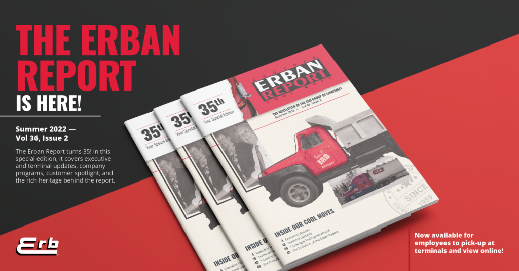The Erban Report is Here! 35th Special Edition - Erb Group of Companies